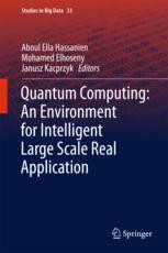 Quantum Computing:An Environment for Intelligent Large Scale Real ...