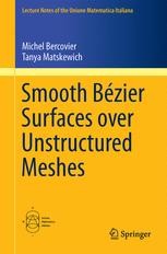 Smooth Bézier Surfaces over Unstructured Quadrilateral Meshes ...