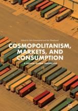 Cosmopolitanism, Markets, and Consumption: A Critical Global ...