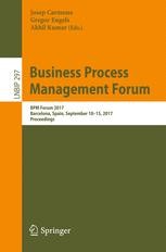 Business Process Management Forum: BPM Forum 2017, Barcelona, Spain ...