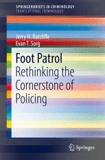 Foot Patrol: Rethinking the Cornerstone of Policing | SpringerLink
