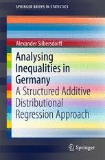 Analysing Inequalities in Germany: A Structured Additive Distributional Regression Approach ...