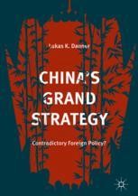 China’s Grand Strategy: Contradictory Foreign Policy? | Springer Nature ...