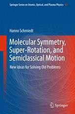 Molecular Symmetry, Super-Rotation, and Semiclassical Motion: New Ideas ...