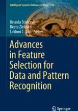 Advances in Feature Selection for Data and Pattern Recognition ...