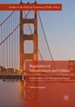 Regulation of Infrastructure and Utilities: Public Policy and ...