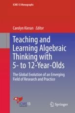 Teaching and Learning Algebraic Thinking with 5- to 12-Year-Olds: The ...