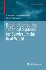 Organic Computing – Technical Systems for Survival in the Real World ...
