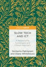 Slow Tech and ICT: A Responsible, Sustainable and Ethical Approach ...