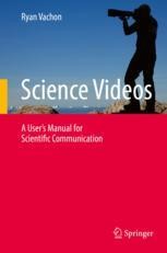 Science Videos: A User's Manual for Scientific Communication | SpringerLink
