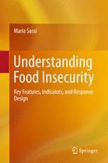 Understanding Food Insecurity: Key Features, Indicators, and Response ...