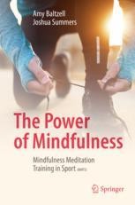 The Power of Mindfulness: Mindfulness Meditation Training in Sport (MMTS) | Springer Nature Link ...