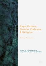 Rape Culture, Gender Violence, and Religion: Biblical Perspectives ...