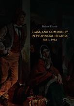 Class and Community in Provincial Ireland, 1851–1914 | SpringerLink