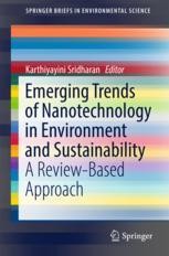 Emerging Trends of Nanotechnology in Environment and Sustainability: A ...