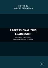 Professionalizing Leadership: Debating Education, Certification and ...