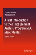 A First Introduction to the Finite Element Analysis Program MSC Marc/Mentat | Springer Nature ...