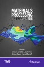 Materials Processing Fundamentals 2018 | Springer Nature Link (formerly ...