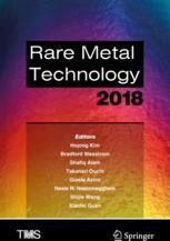 Rare Metal Technology 2018 | Springer Nature Link (formerly SpringerLink)