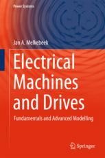 Electrical Machines and Drives: Fundamentals and Advanced Modelling ...