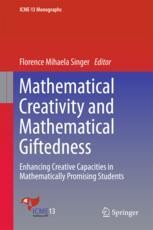 Mathematical Creativity and Mathematical Giftedness: Enhancing Creative ...