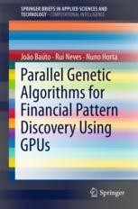 Parallel Genetic Algorithms for Financial Pattern Discovery Using GPUs | SpringerLink