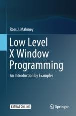 Low Level X Window Programming: An Introduction by Examples | Springer ...