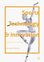 Sports Technology and Innovation: Assessing Cultural and Social Factors ...