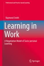 Learning in Work: A Negotiation Model of Socio-personal Learning ...