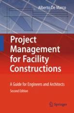 Project Management for Facility Constructions: A Guide for Engineers ...