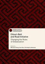 China's Belt and Road Initiative: Changing the Rules of Globalization ...