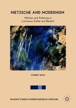 Nietzsche and Modernism: Nihilism and Suffering in Lawrence, Kafka and ...