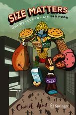 Size Matters: Why We Love to Hate Big Food | SpringerLink