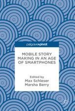 Mobile Story Making in an Age of Smartphones | Springer Nature Link ...