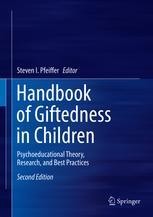 Handbook of Giftedness in Children: Psychoeducational Theory, Research ...