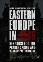 Eastern Europe in 1968: Responses to the Prague Spring and Warsaw Pact ...