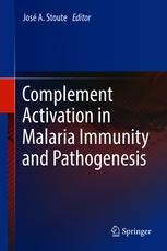 Complement Activation in Malaria Immunity and Pathogenesis | Springer Nature Link (formerly ...