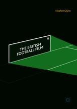 The British Football Film | Springer Nature Link (formerly SpringerLink)