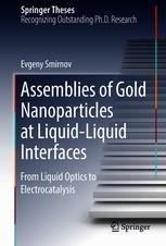 Assemblies of Gold Nanoparticles at Liquid-Liquid Interfaces: From ...
