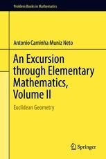 An Excursion through Elementary Mathematics, Volume II: Euclidean ...