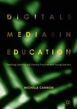 Digital Media in Education: Teaching, Learning and Literacy Practices ...