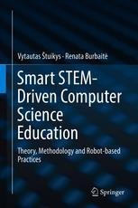 Smart STEM-Driven Computer Science Education: Theory, Methodology and ...