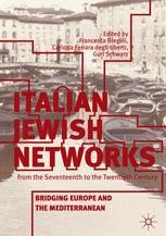 Italian Jewish Networks from the Seventeenth to the Twentieth Century ...