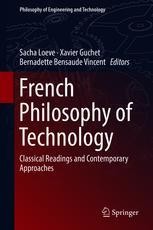 French Philosophy of Technology: Classical Readings and Contemporary ...