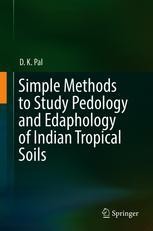 Simple Methods to Study Pedology and Edaphology of Indian Tropical ...