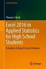 Excel 2016 in Applied Statistics for High School Students: A Guide to Solving Practical Problems ...