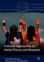 Feminist Approaches to Media Theory and Research | SpringerLink