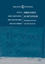 Human Rights as Battlefields: Changing Practices and Contestations ...