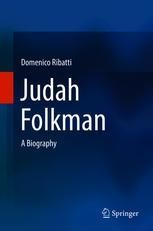 Judah Folkman: A Biography | SpringerLink