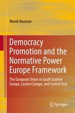 Democracy Promotion and the Normative Power Europe Framework: The European Union in South ...